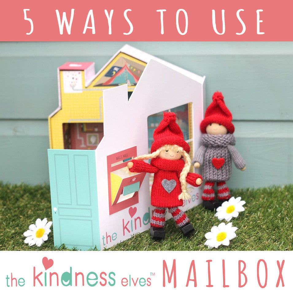 5 Ways to Use the Kindness Elves Mailbox – The Imagination Tree Store